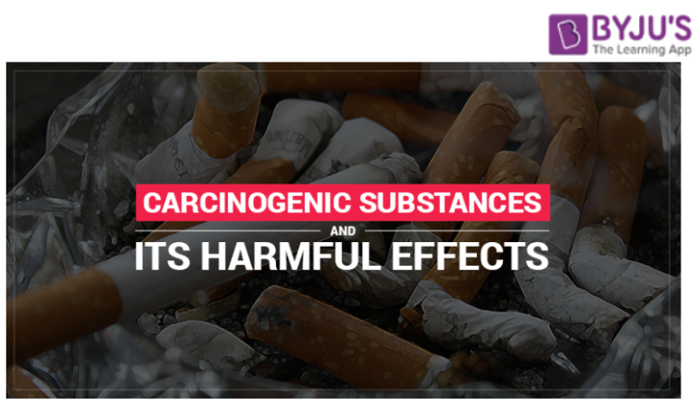 Carcinogenic Substances- Harmful Effects | Cancer Causes | BYJU'S