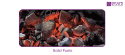 Types of Fuel - Properties of Ideal Fuel | Examples of Fuel Types