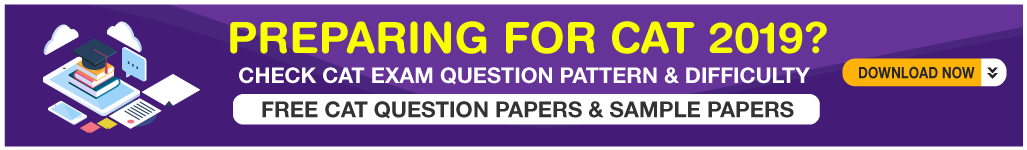 CAT Exam 2019 Info For Exam Date, Eligibility, Syllabus, Pattern