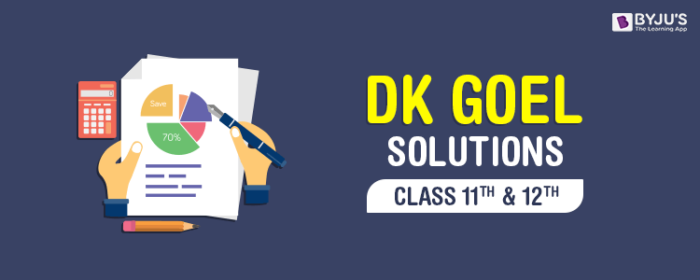 DK Goel Solutions Accountancy Class 11th & 12th