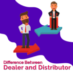 Top 7 Difference Between Dealer and Distributor: meaning, example