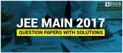 JEE Main 2017 Question Papers With Solutions - Download Free PDFs