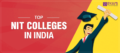 Top NIT Colleges In India - Latest NIRF (2024) Rankings, Cutoffs and More