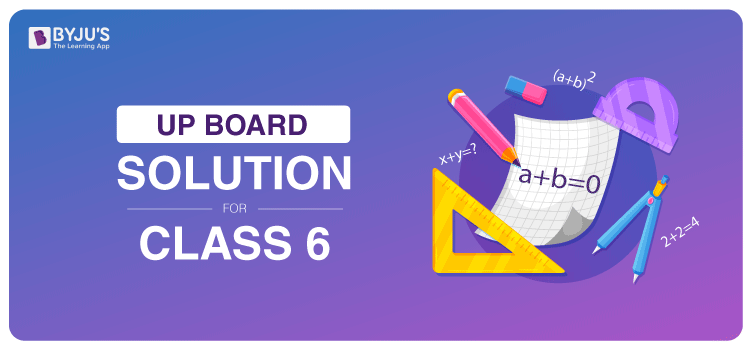 UP Board Solution Class 6 UP Board Solutions For Class 6th Maths 