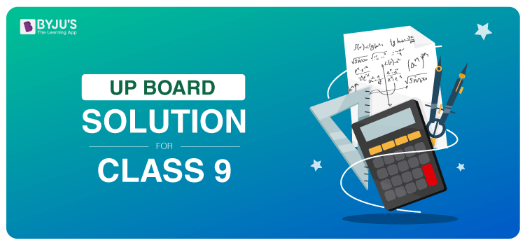 UP Board Solution Class 9 Access UP Board Textbook Solutions For Class 9