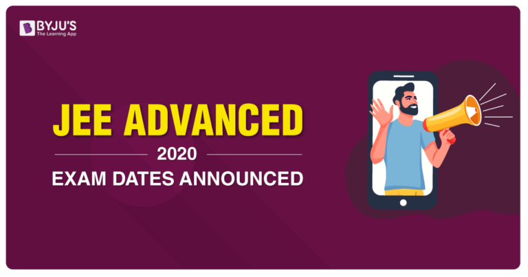 JEE Advanced 2020 Exam Date Announced - Get All Details Here