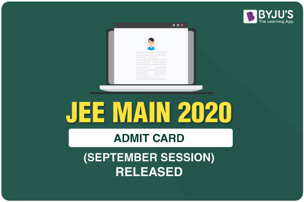 JEE Main 2020 Admit Card (September Session) Released - New Guidelines