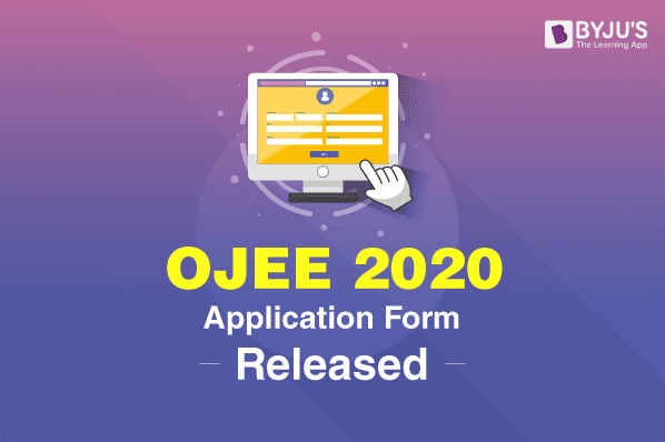 OJEE 2020 Application Form Released - Important Dates And Details