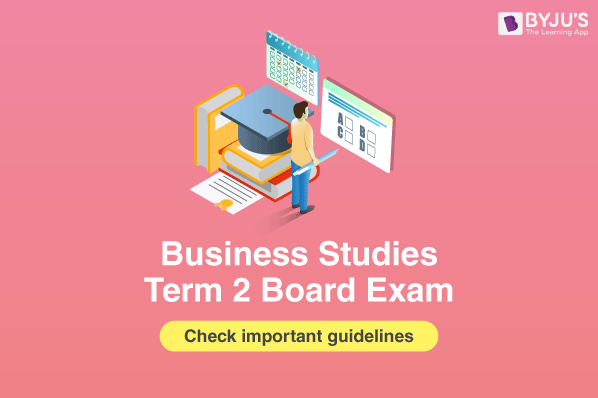 Business Studies term 2 Board exam on May 17th: check important guidelines