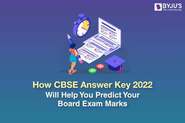 How CBSE answer key 2022 will help you predict your board exam marks