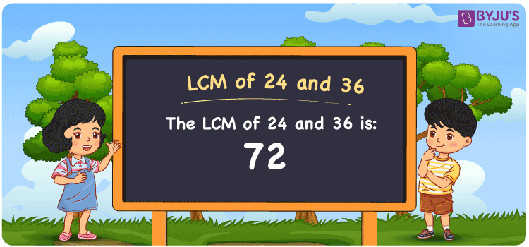 LCM Of 24 And 36 How To Find LCM Of 24 And 36