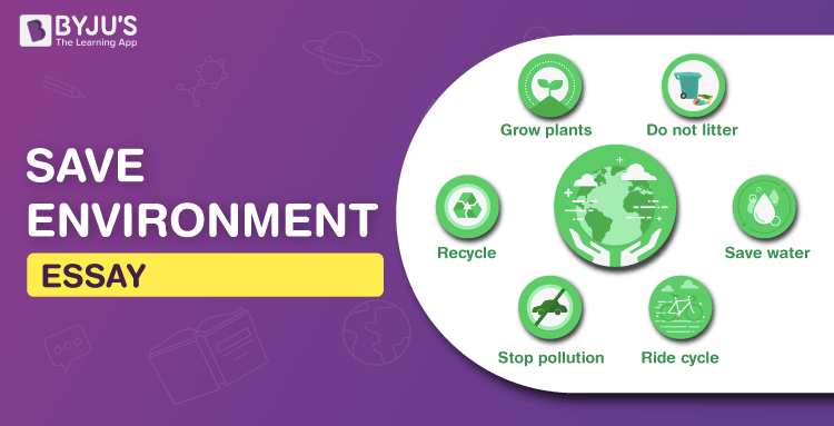 Save Environment Essay | Save Environment Essay for Children Save Environment Essay | Save Environment Essay for Children