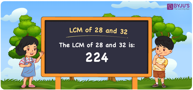 LCM Of 28 And 32 How To Find LCM Of 28 And 32
