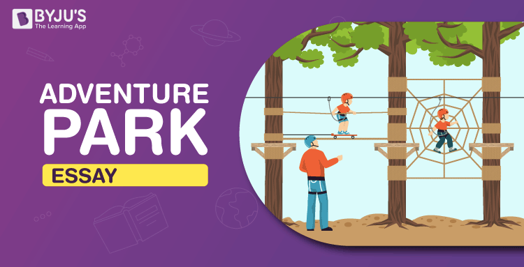Essay on Adventure Park | Adventure Park Essay for Kids